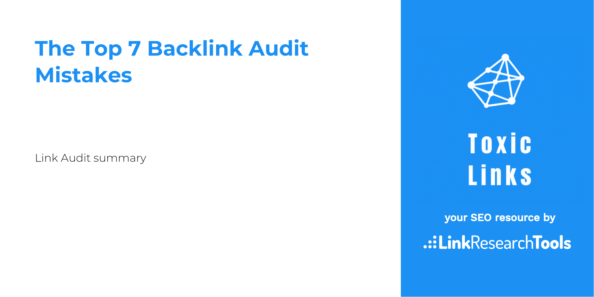 The Top 7 Backlink Audit Mistakes - Toxic Links